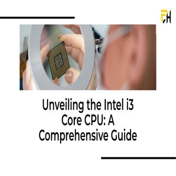 Everything you need to know about the Intel i3 Core CPU.pdf