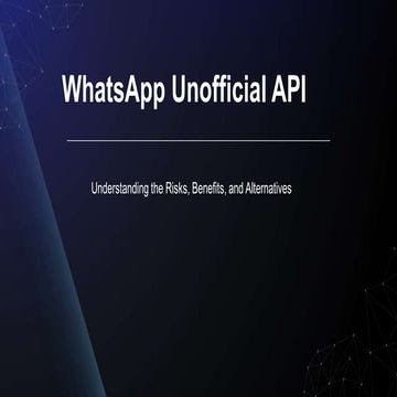 Everything You Need to Know About WhatsApp Unofficial API.pdf