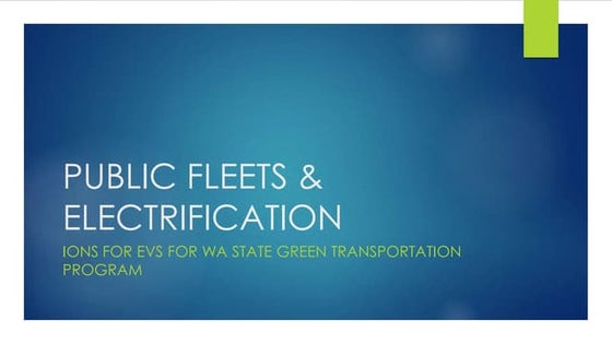 Electrifying City Fleets by Randal Kaufman | PPT
