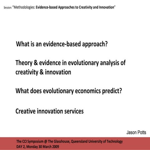 Evidence Based Approaches To Creativity And Innovation, Jason Potts | PPT