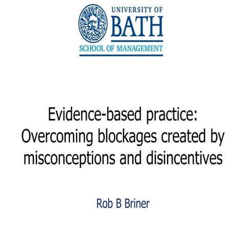 Evidence based practice; overcoming blockages created by misconceptions ...