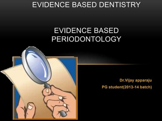 Evidence based dentistry strategies for new diagnostic and treatment ...