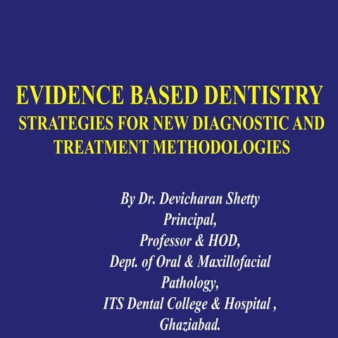 Evidence based dentistry strategies for new diagnostic and treatment ...