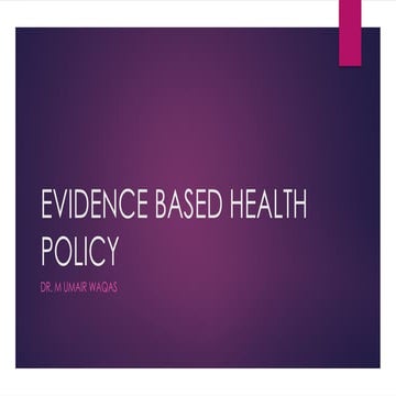 EVIDENCE BASED HEALTH POLICY.A COMPLETE GUIDEpptx | PPTX