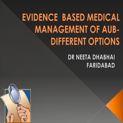 Evidence based medical management of aub different options | PPTX
