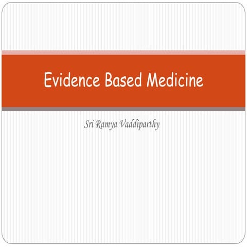 Evidence based medicine | PPTX