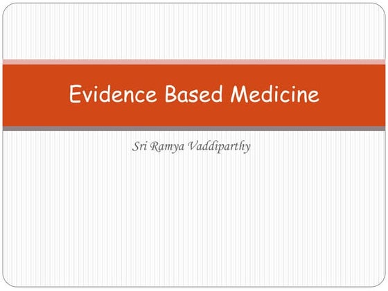 Evidence based medicine | PPT