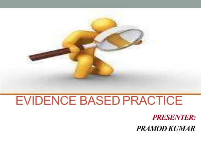 Evidence based practice | PPTX