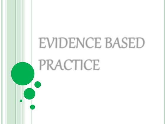 EVIDENCE-BASED PRACTICE IN NURSING | PPTX