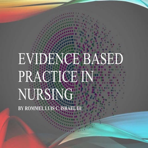 The Evidence-Based Practice in Nursing (EBP) | PPTX