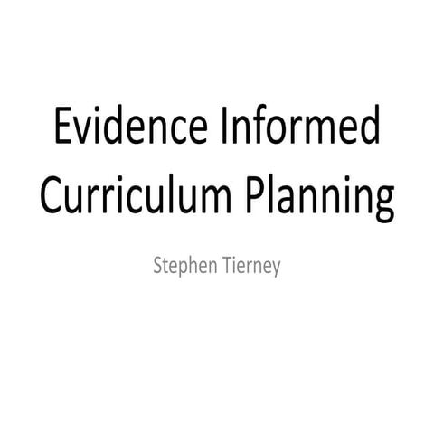 Evidence informed curriculum planning | PPTX