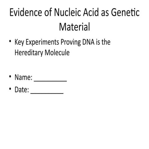 Evidence_of_Nucleic_Acid Evidence_of_Nucleic_Acid.ppt
