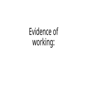 Evidence of working (done).pptx