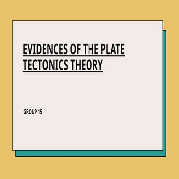 EVIDENCES OF THE PLATE TECTONICS THEORY.pptx