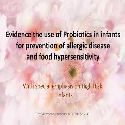 Evidence the use of probiotics in infants for prevention of allergic ...