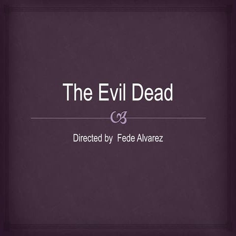 Evil dead opening sequence analysis | PPTX