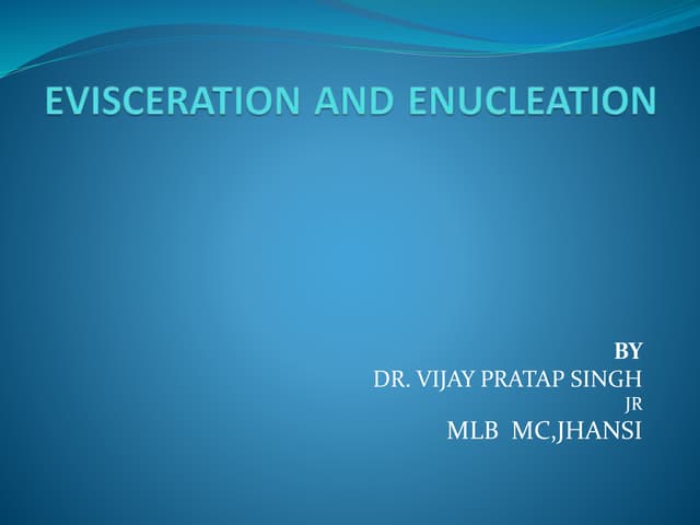 Enucleation and evisceration | PPTX
