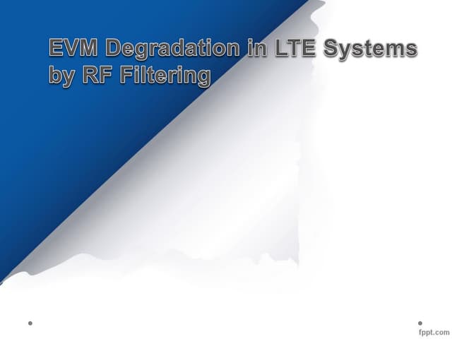 Evm Degradation In Lte Systems By Rf Filtering Pdf Computer Networking Computing