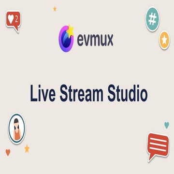 Your Ultimate Web Studio for Streaming Anywhere | Evmux | PPTX