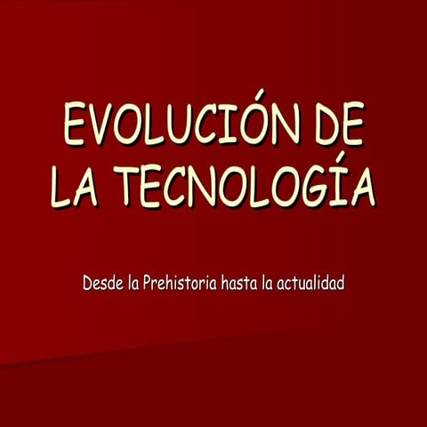 Evolucion de la tecnologia | PPTX