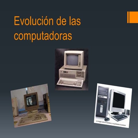 Evolución de las computadoras | PPTX | Computing | Technology & Computing