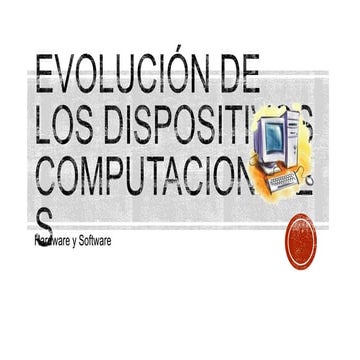 Evolución de los dispositivos computacionales | PPTX | Computing | Technology & Computing
