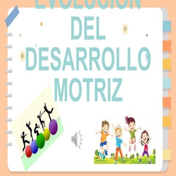 evolucion del desarrollo motriz.pptx
