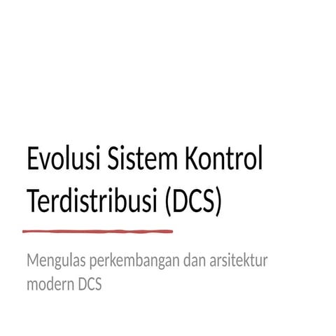 Evolusi Sistem Kontrol Terdistribusi (DCS) | PPTX