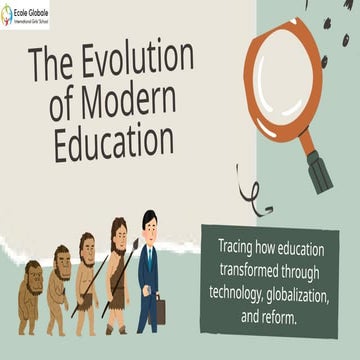 The Evolution of Modern Education: Challenges and Reforms | PPTX