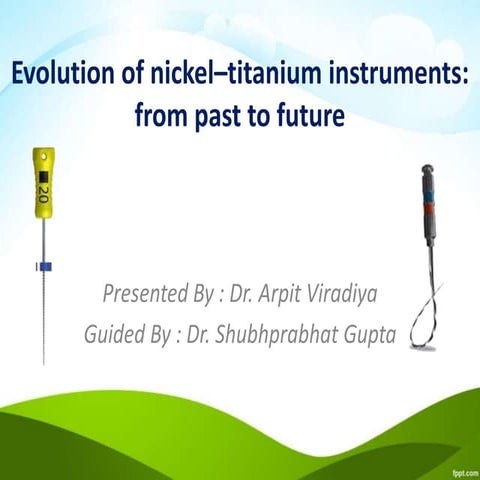 Evolution of nickel–titanium | PPTX