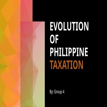 EVOLUTION-OF-PHILIPPINE-TAXATION.pptx pre-lims | PPTX