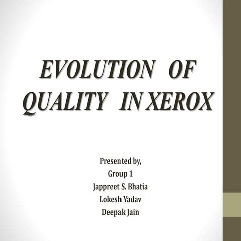 Evolution of-quality-in-xerox | PPTX