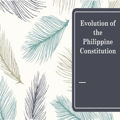 Evolution-of-the-Philippine-Constitution-Final.pdf