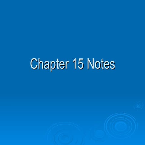 Chapter 15 Notes | PPT