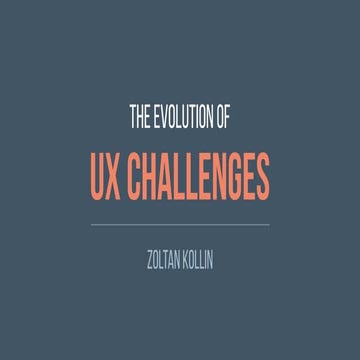 The Evolution of UX Challenges | PDF