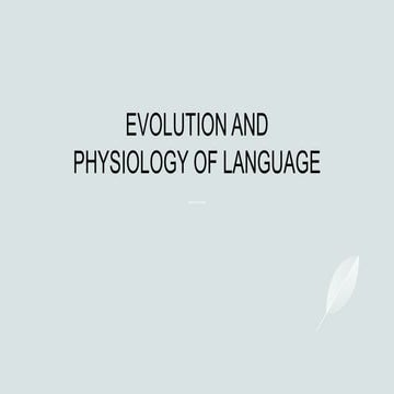 EVOLUTION AND PHYSIOLOGY OF LANGUAGE.pptx