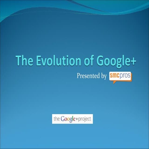 The Evolution of Google+ | PPT