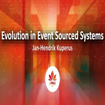Evolution in Event Sourced Systems - JFall 2021 | PPTX