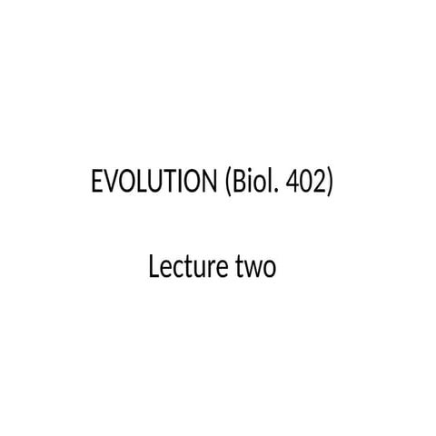 EVOLUTION Lecture two (1) (1).pptx for highschool | PPT