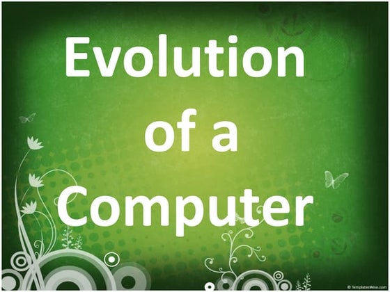 Evolution of computer | PPTX
