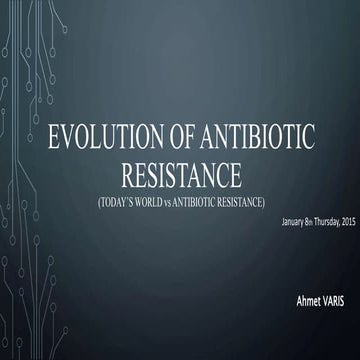 Evolution of antibiotic resistance | PPTX