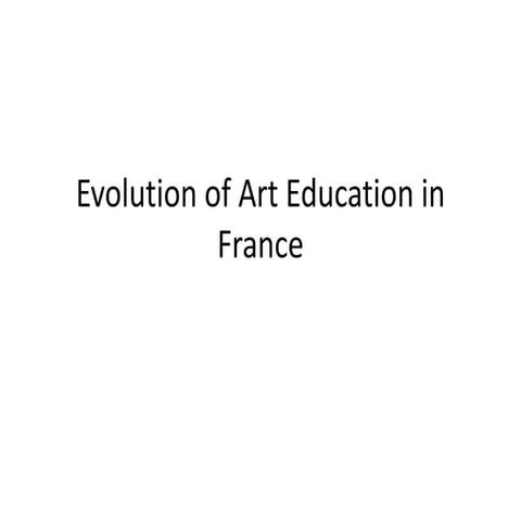 Evolution of art education in france | PPTX