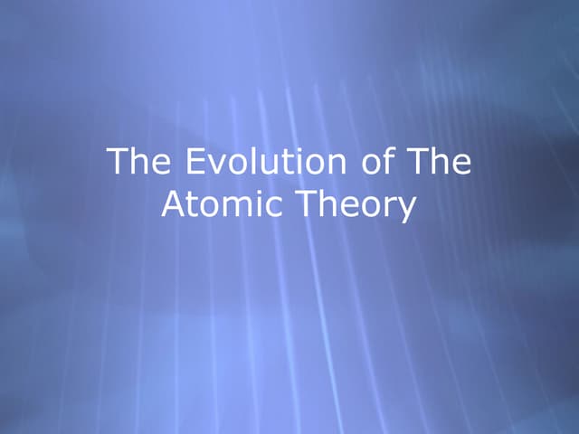 The development of the atomic theory | PPTX