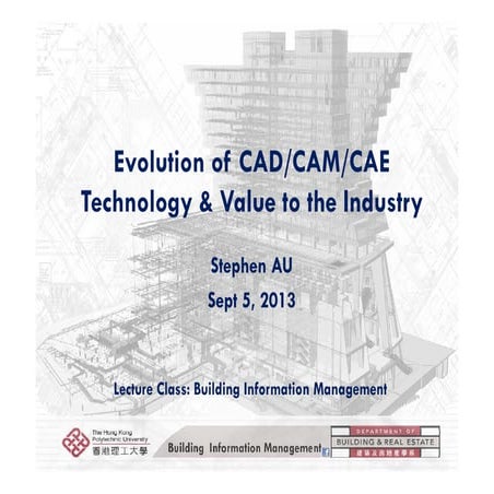 Evolution of cadcamcae techonology and value to the industry v1 ...