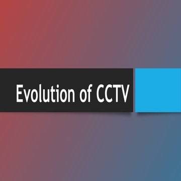 Evolution of CCTV class 12 .pptx