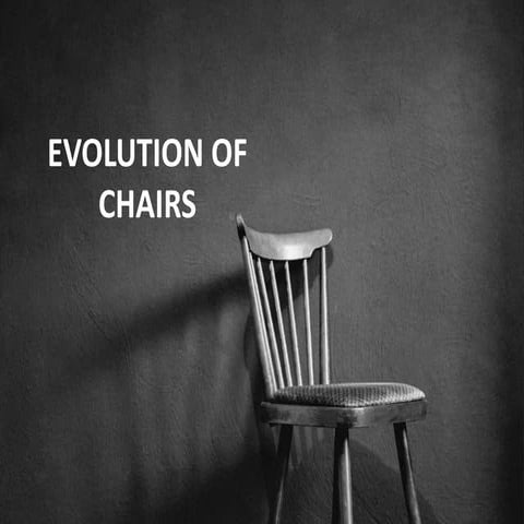 EVOLUTION OF CHAIRS.pptx