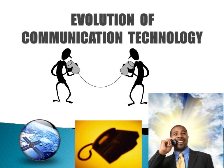 Evolution of communication technology