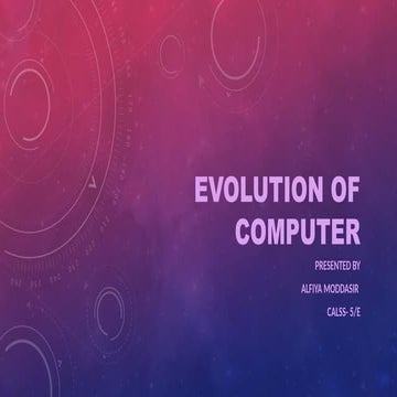 Evolution of Computer-Evolution of Computer | PPTX