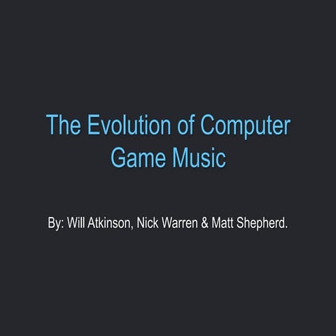 Evolution of computer game music | PPT