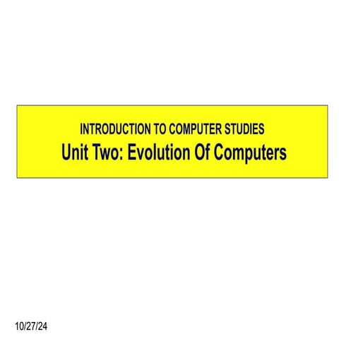 Evolution Of ComputersEvolution Of Computers unit two.ppt
